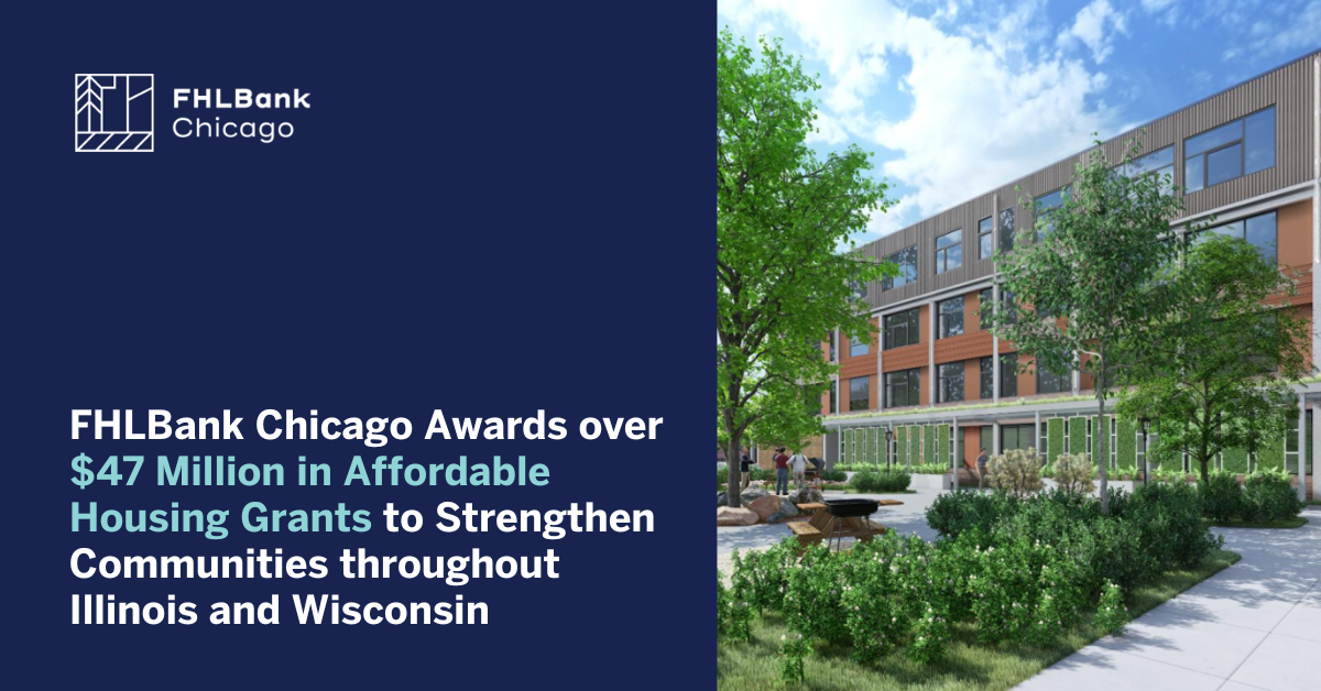 FHLBank Chicago Awards over $47 Million in Affordable Housing Grants to ...