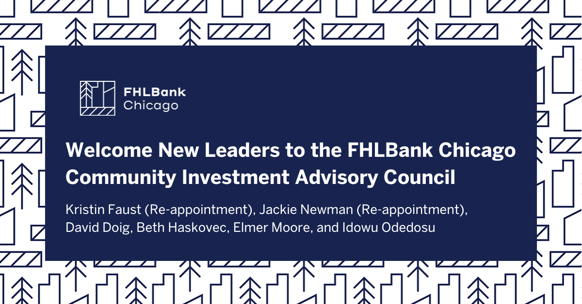 Welcome New FHLBank Chicago Community Investment Advisory Council ...