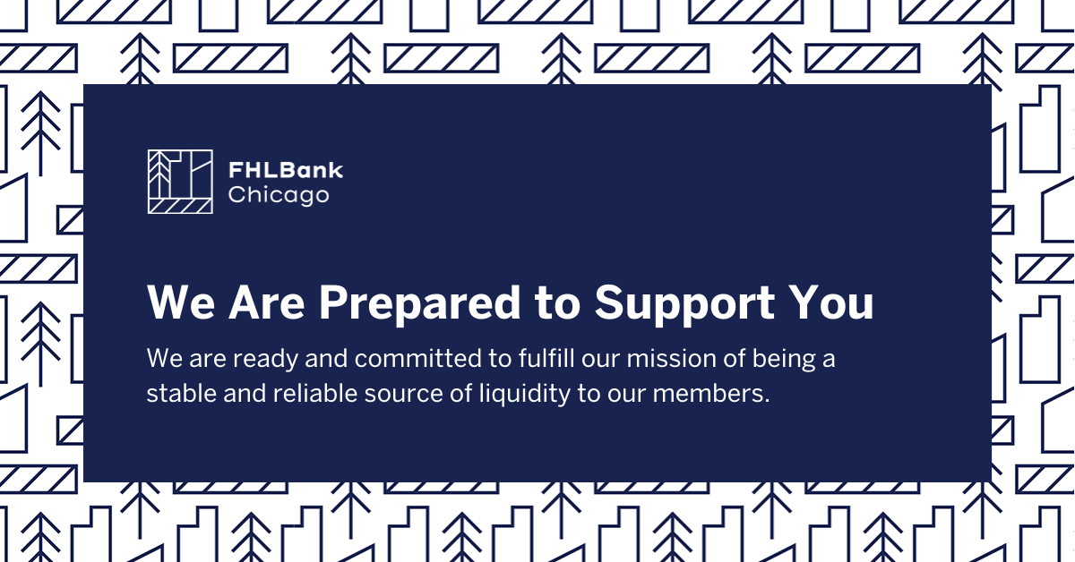 We Are Prepared to Support You | FHLBC